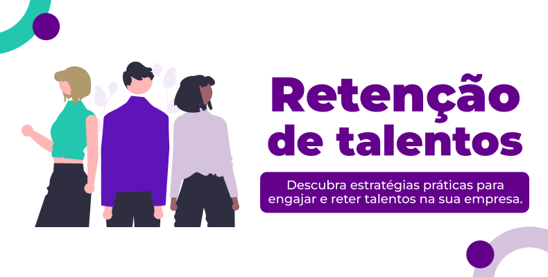 Retenção de talentos: um guia completo | Tique Blog